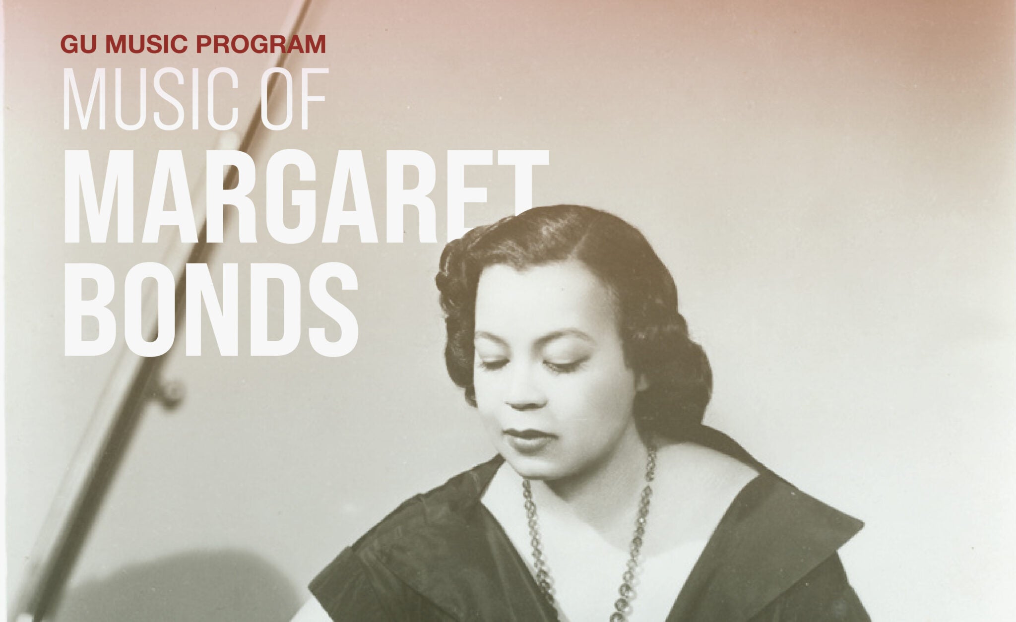 The Music and Activism of Margaret Bonds Program | Department of ...